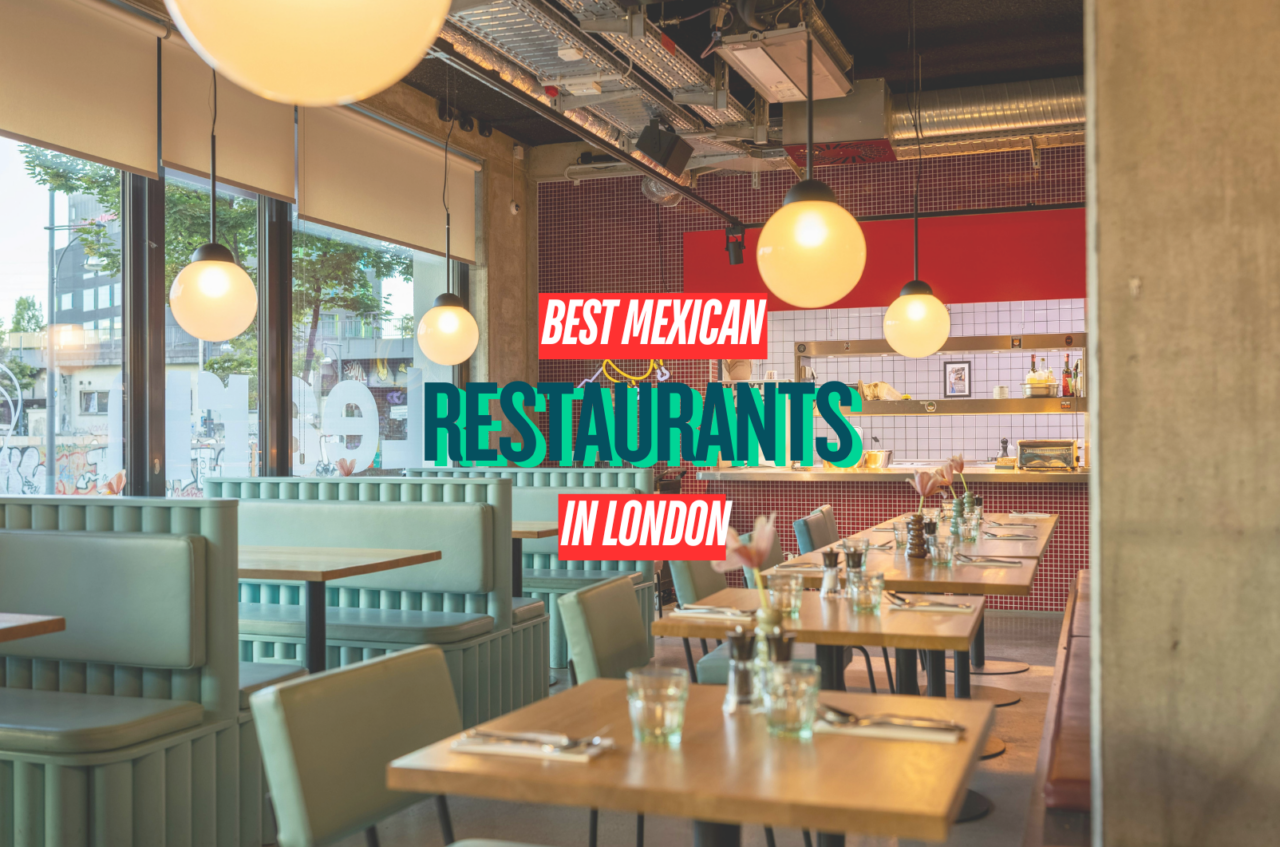 London's 10 best Mexican restaurants in 2025 - Chicome